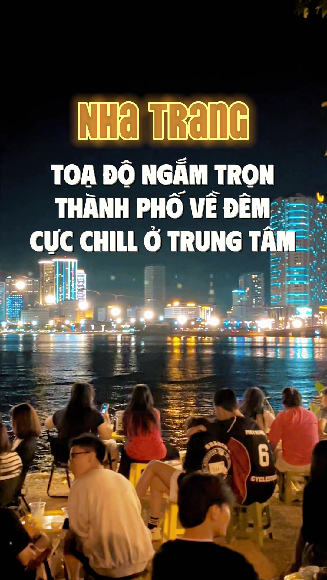 The best Nha Trang nightlife spots loved by both locals & travelers