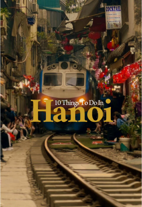 Here’s exactly what to do in Hanoi at night for first-timers
